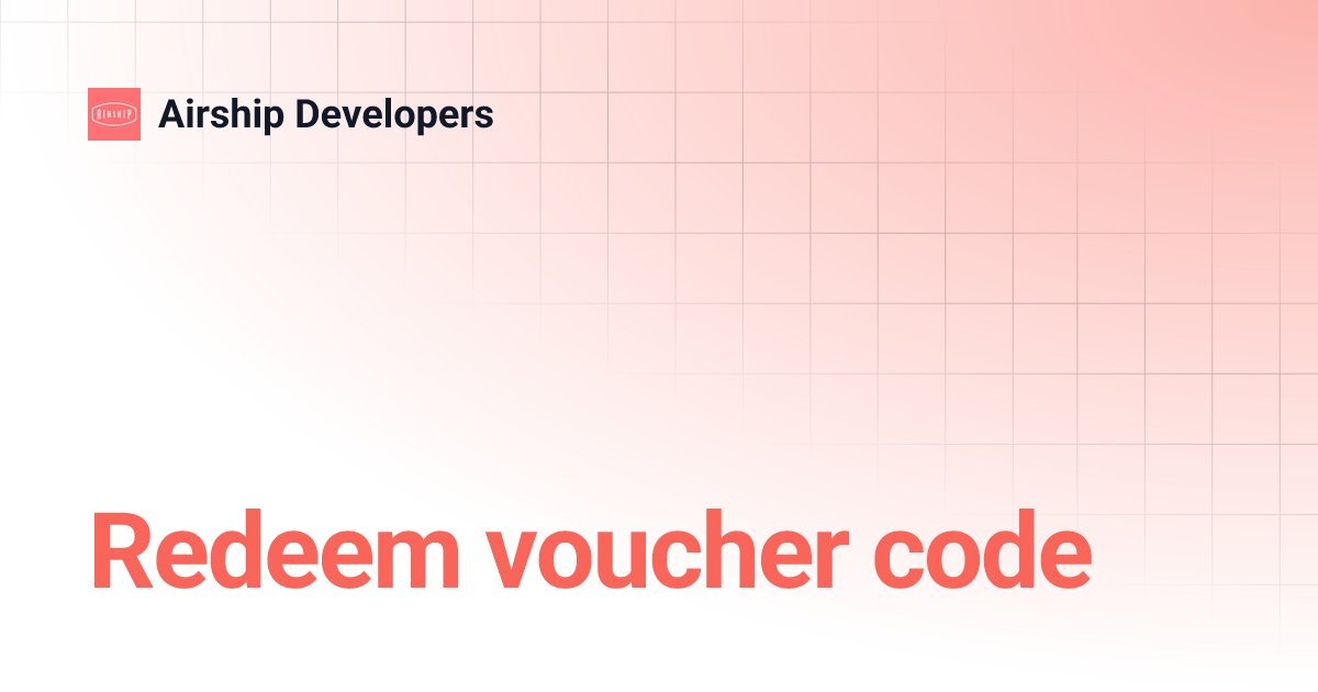 Redeem voucher code | Airship Developers