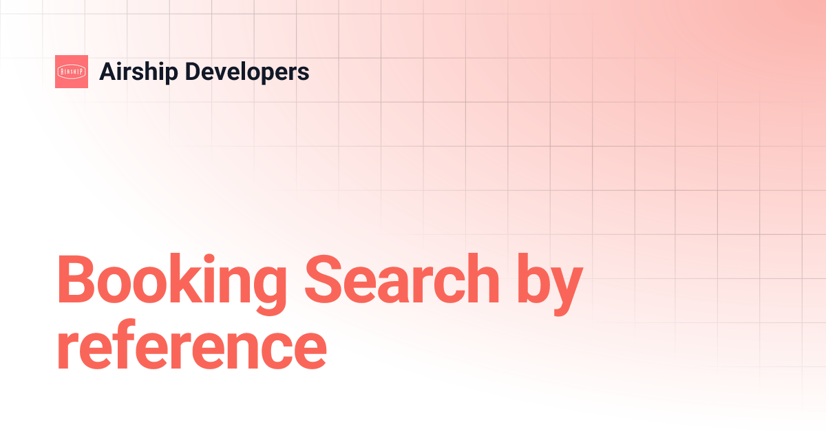 Booking Search by reference | Airship Developers